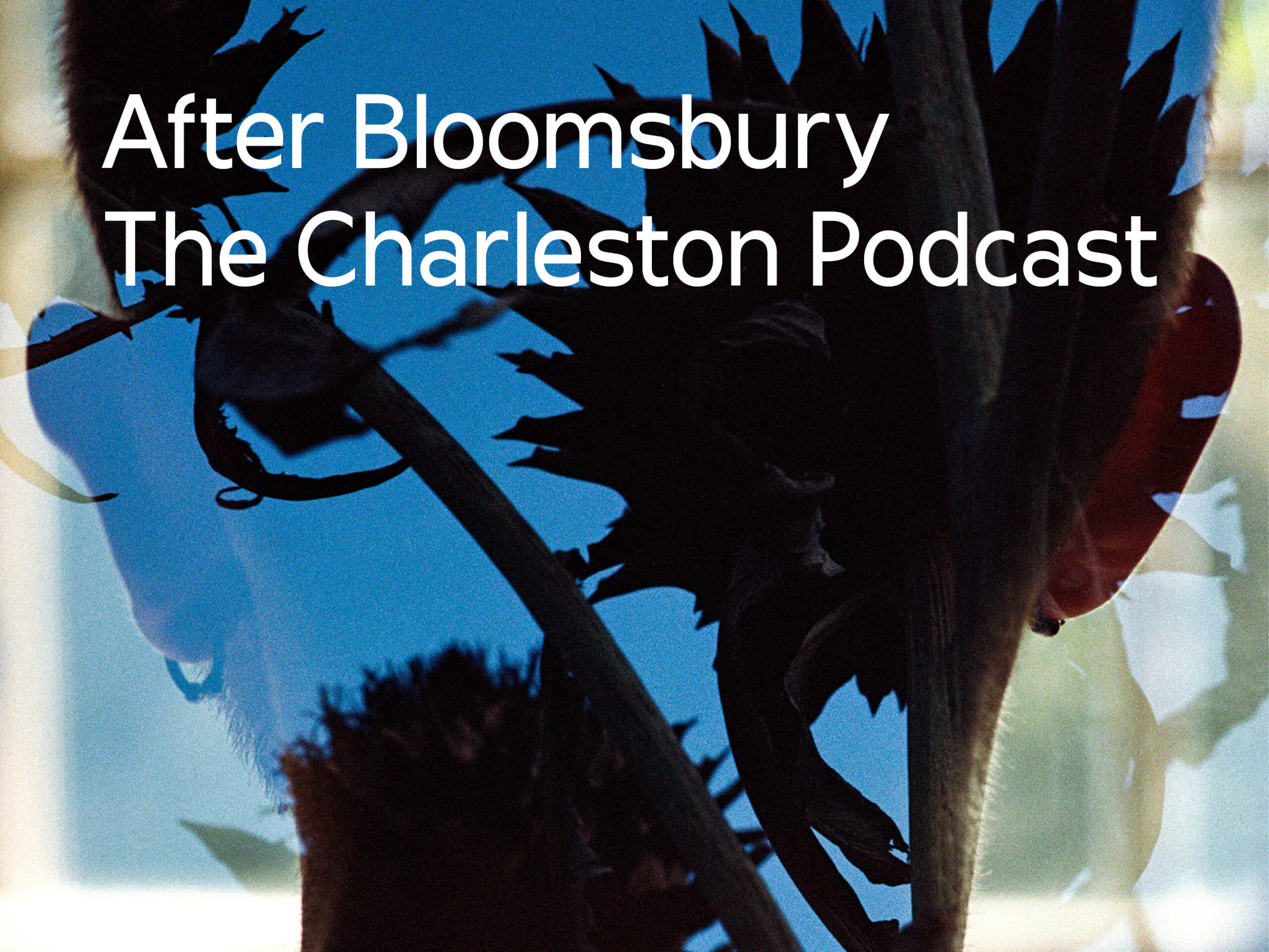 Charleston — After Bloomsbury: The Charleston Podcast